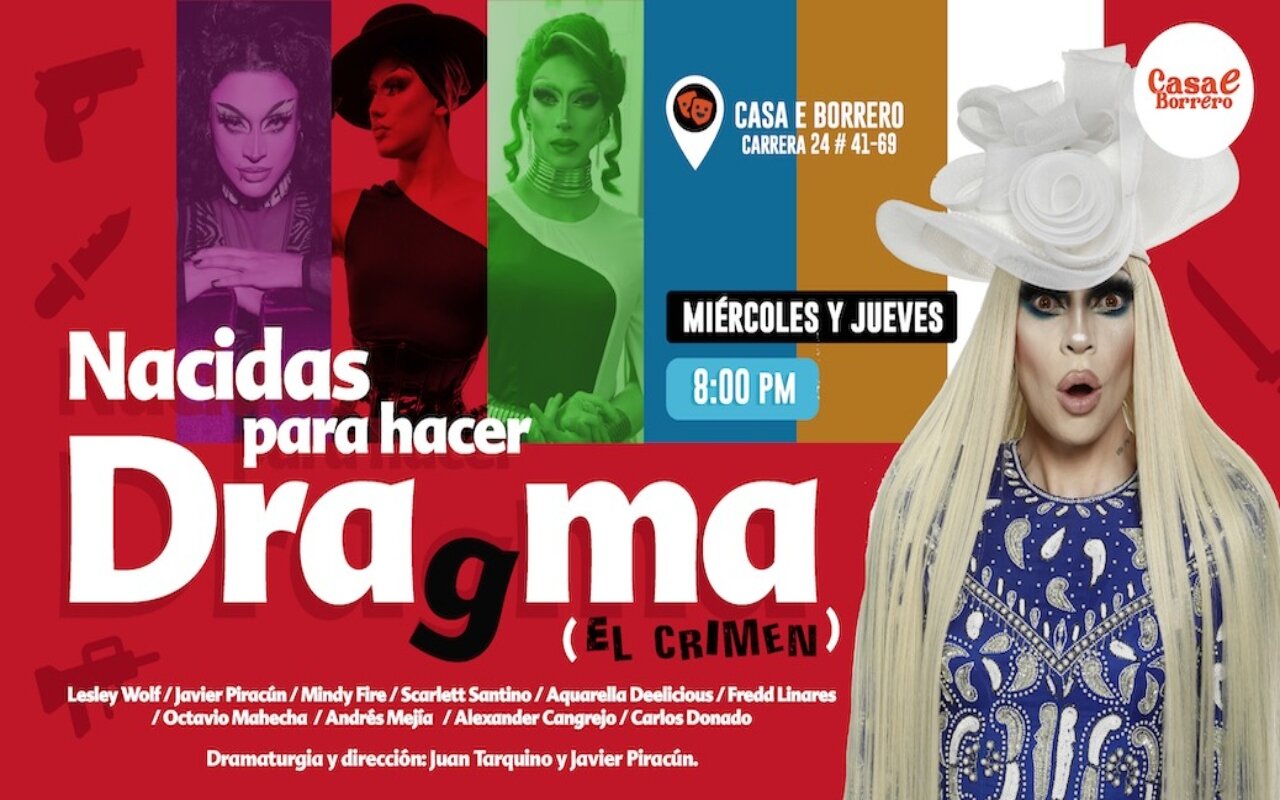 'Nacidas para hacer dragma': una obra de teatro drag de Juan Tarquino y ...